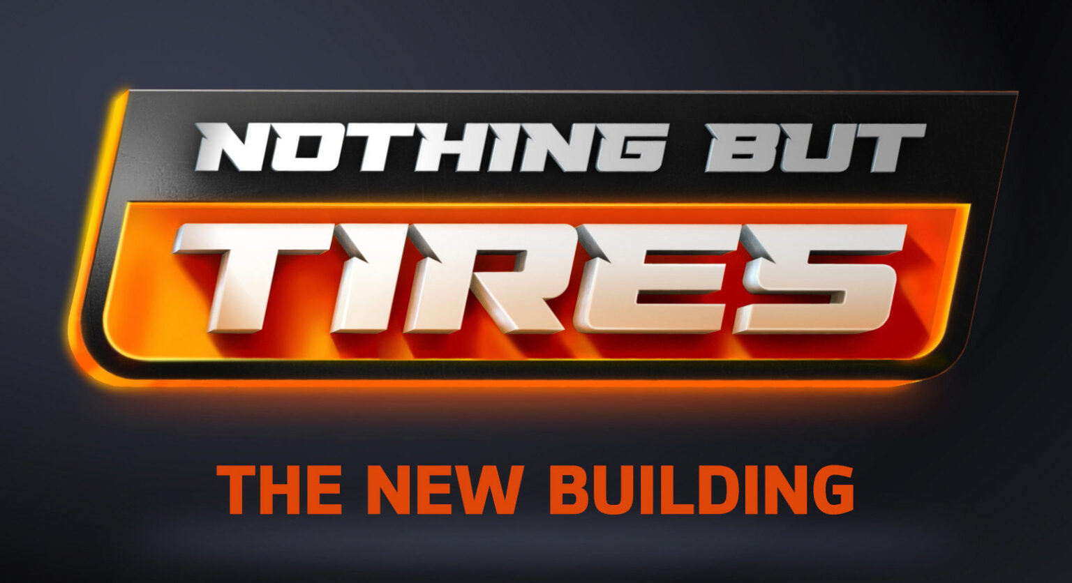 The New Building! - Nothing But Tires